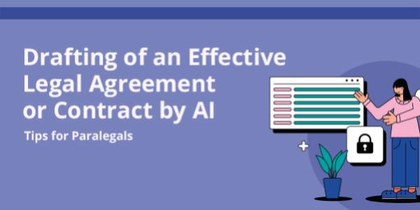 Drafting of an Effective Legal Agreement or Contract by AI: Tips for ...